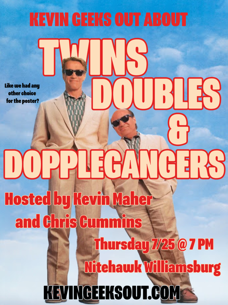 about Twins, Doubles and Doppelgangers — KEVIN GEEKS OUT